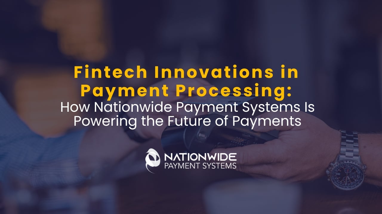 Nationwide Payment Systems: Powering the Future with Fintech Payment ...
